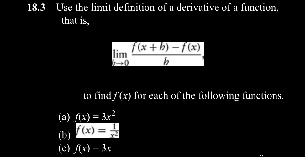 Solved 18.3 ﻿Use the limit definition of a derivative of a | Chegg.com