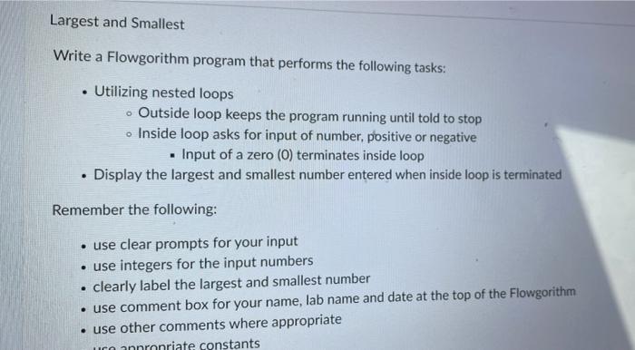 Solved Largest and Smallest Write a Flowgorithm program that | Chegg.com Solved Largest and Smallest Write a Flowgorithm program that | Chegg.com