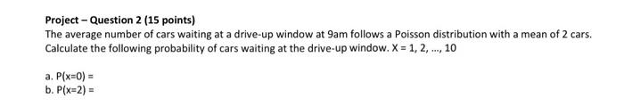 Solved Project - Question 2 (15 points) The average number | Chegg.com