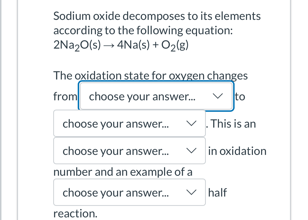 Solved Sodium oxide decomposes to its elementsaccording to | Chegg.com