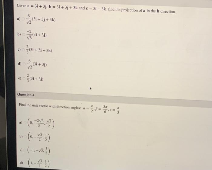 Solved Given a=3i+3j,b=3i+3j+3k and c=3i+3k, find the | Chegg.com
