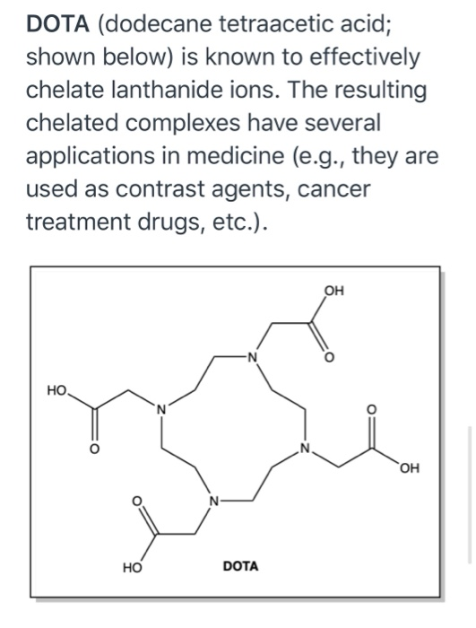 Solved DOTA (dodecane tetraacetic acid; shown below) is | Chegg.com