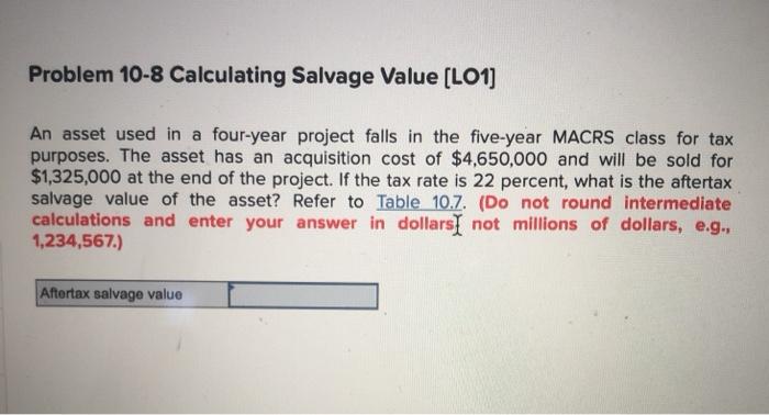 Solved Problem 10-8 Calculating Salvage Value (LO1) An asset | Chegg.com