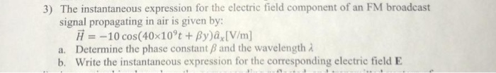 Solved 3) The instantaneous expression for the electric | Chegg.com