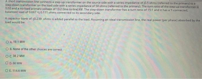 Solved A short transmission line connects a step-up | Chegg.com