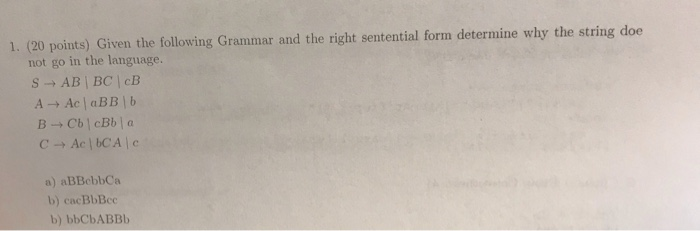 Solved 1. (20 points) Given the following Grammar and the | Chegg.com