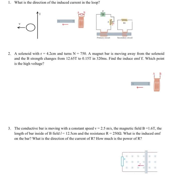 Solved 1. What is the direction of the induced current in | Chegg.com