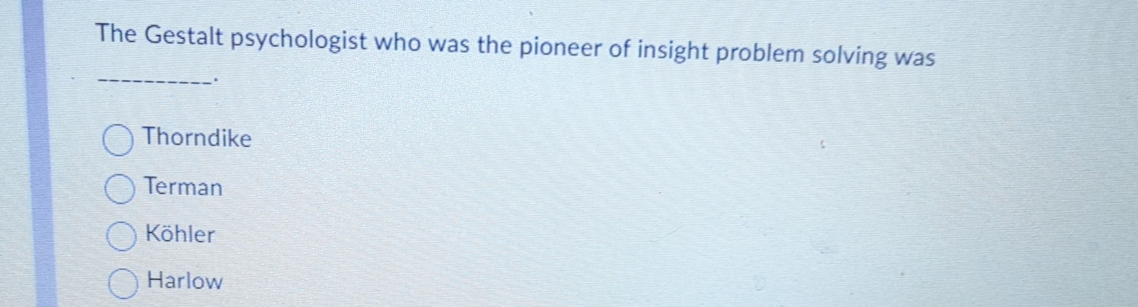 Solved The Gestalt psychologist who was the pioneer of | Chegg.com