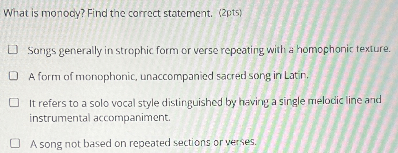 Solved What is monody? Find the correct statement. | Chegg.com