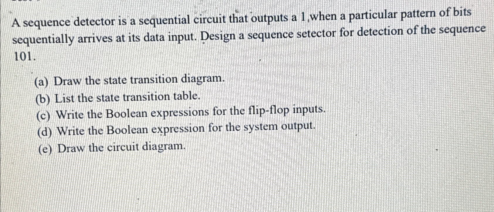 Solved A sequence detector is a sequential circuit that | Chegg.com
