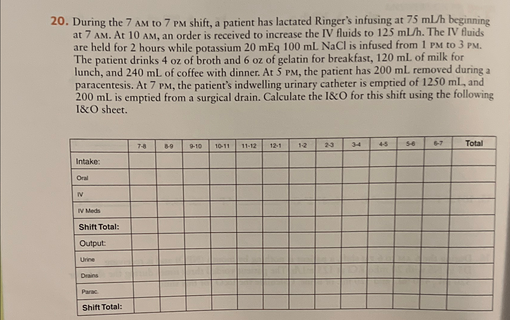 Solved During the 7AM ﻿to 7PM ﻿shift, a patient has lactated | Chegg.com
