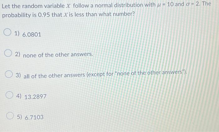 Solved Let the random variable X follow a normal | Chegg.com