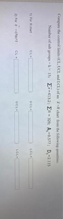 Solved Compute the control limits (CL, UCL and LCL) of an | Chegg.com