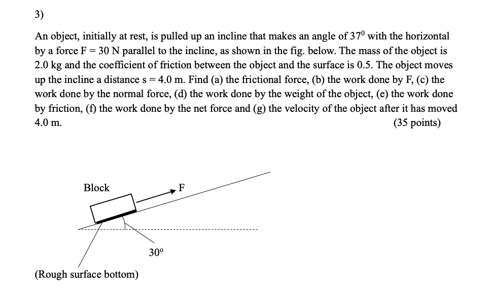 Solved An object, initially at rest, is pulled up an incline | Chegg.com