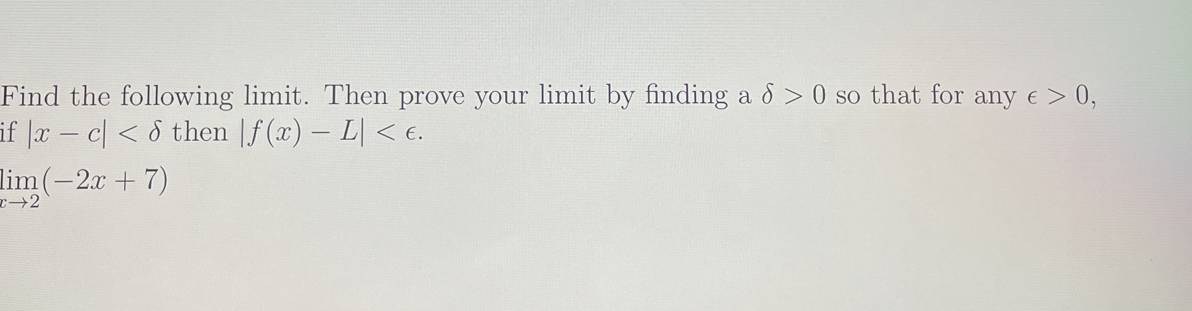 Solved Find the following limit. ﻿Then prove your limit by | Chegg.com