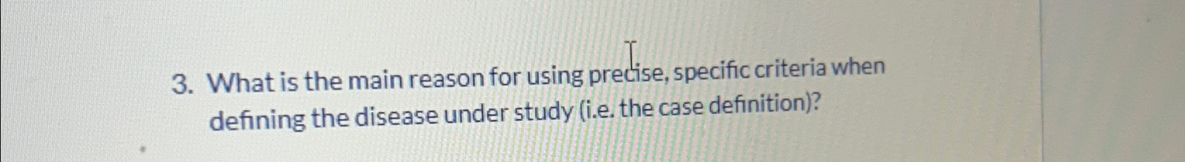 Solved What is the main reason for using precise, specific | Chegg.com