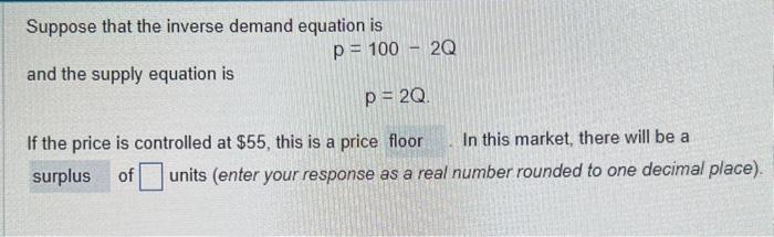Solved Suppose that the inverse demand equation is and the | Chegg.com
