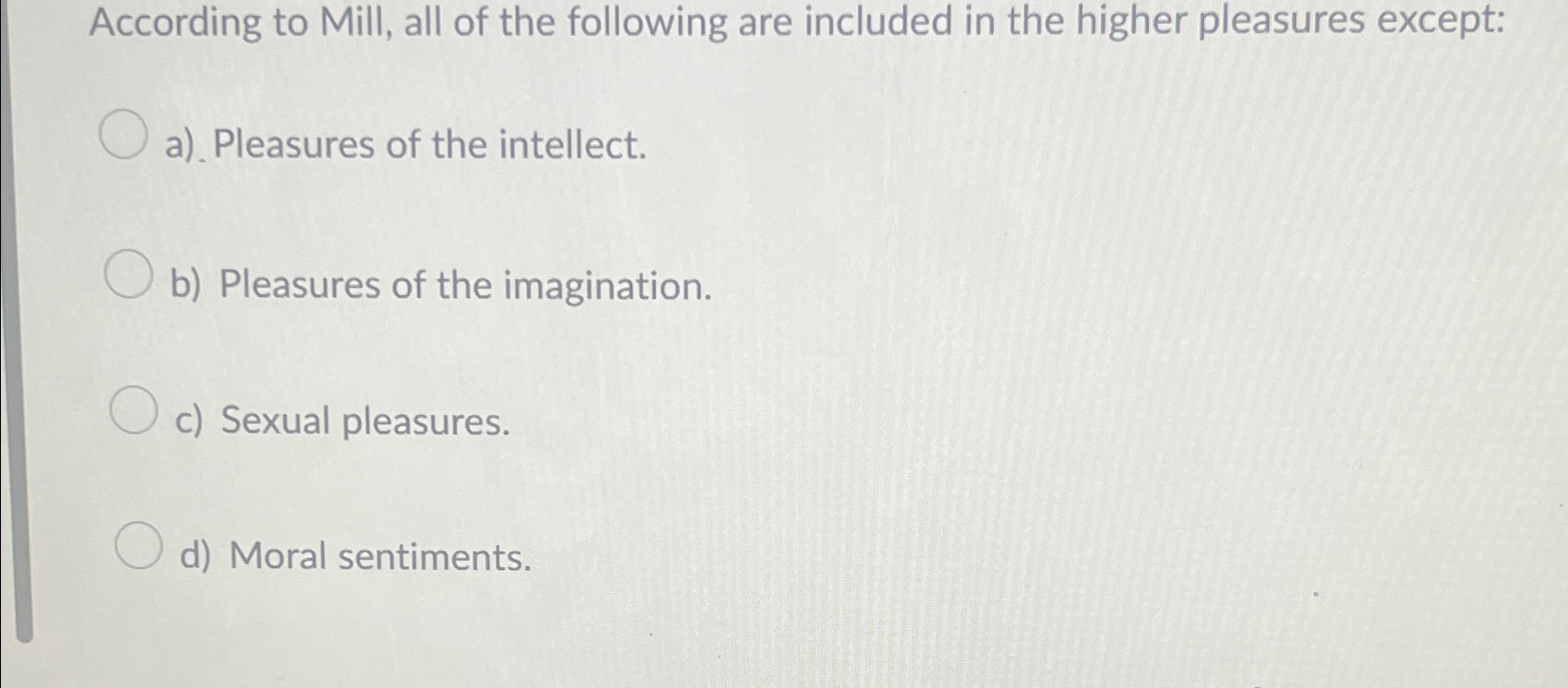 Solved According to Mill, all of the following are included | Chegg.com