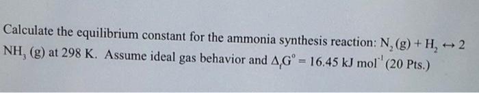 Solved Calculate the equilibrium constant for the ammonia | Chegg.com