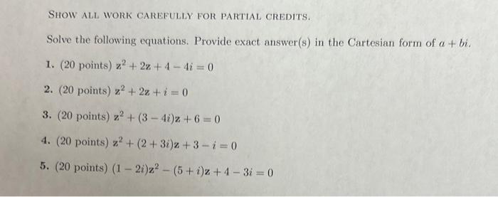 Solved SHOW ALL WORK CAREFULLY FOR PARTIAL CREDITS. Solve | Chegg.com