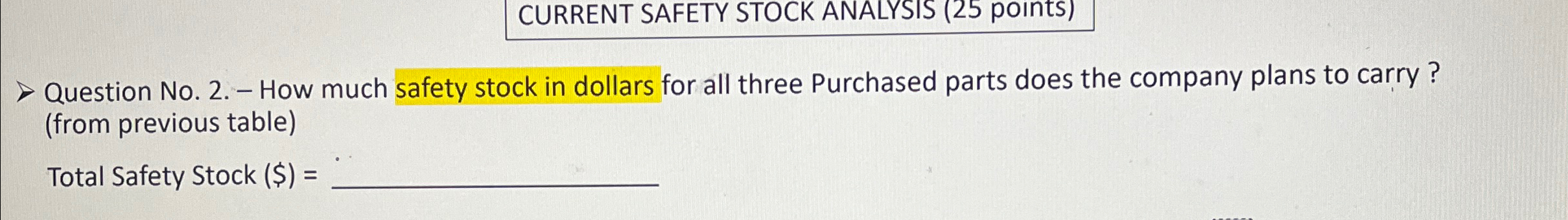 Solved CURRENT SAFETY STOCK ANALYSIS (25 points)Question | Chegg.com Solved CURRENT SAFETY STOCK ANALYSIS (25 points)Question | Chegg.com
