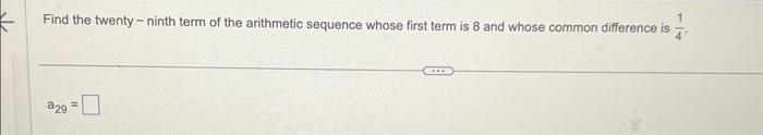 Solved Find the twenty - ninth term of the arithmetic | Chegg.com