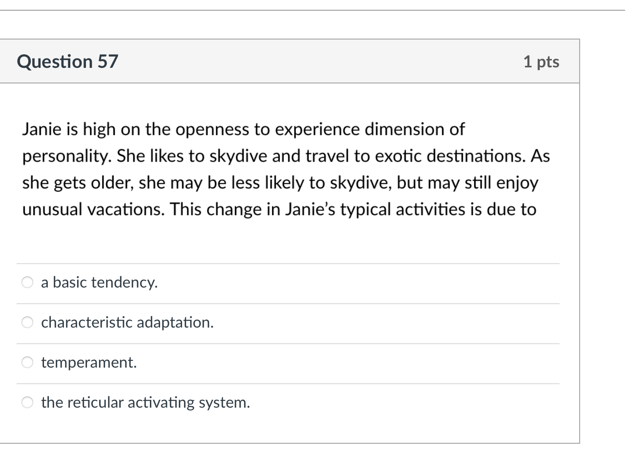 Solved Question 57 ﻿Janie is high on the openness to | Chegg.com