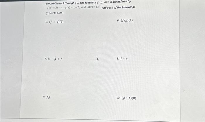 Solved For problems 5 through 10, the functions f,g, and | Chegg.com