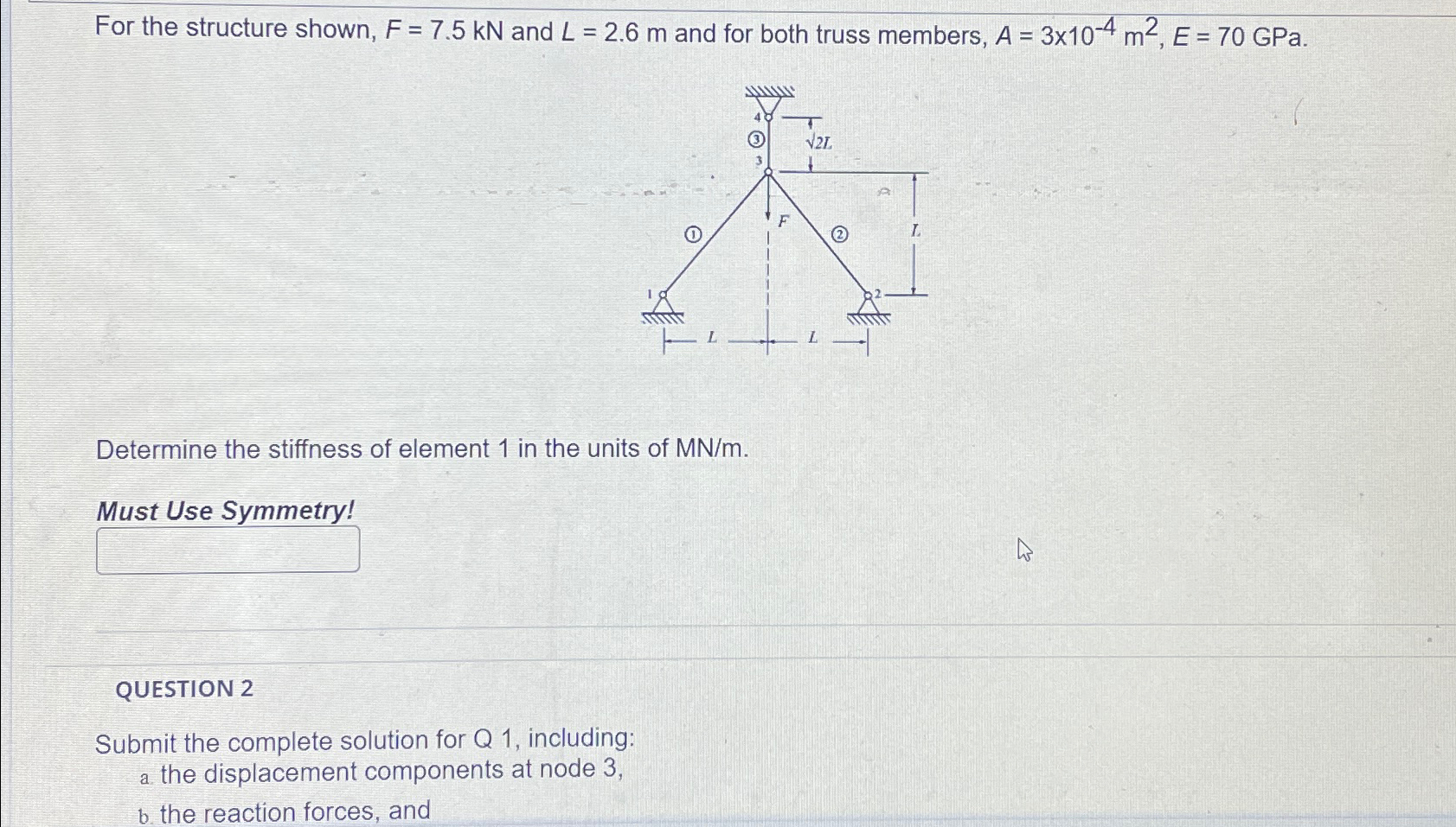 Solved For the structure shown, F=7.5kN ﻿and L=2.6m ﻿and for | Chegg.com