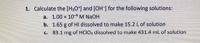 [Solved]: 1. Calculate the ( left[ mathrm{H}_{3} mathrm{