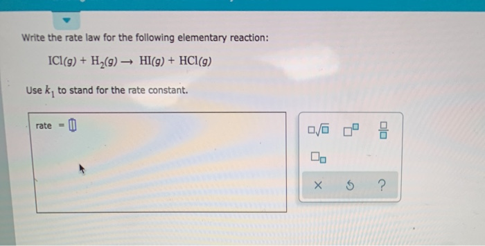 Solved Write the rate law for the following elementary | Chegg.com