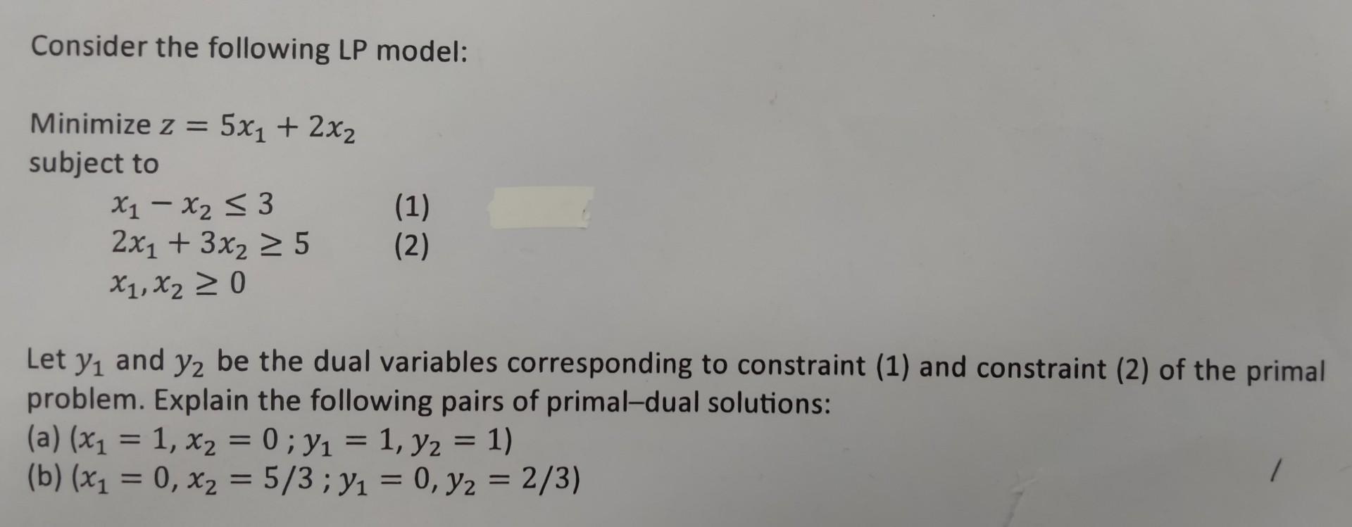 Solved Consider the following LP model: Minimize z=5x1+2x2 | Chegg.com