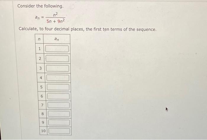 Solved Consider the following. an=5n+9n2n2 Calculate, to | Chegg.com