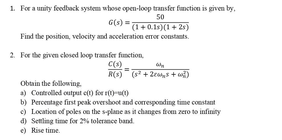 Solved 1. For a unity feedback system whose open-loop | Chegg.com