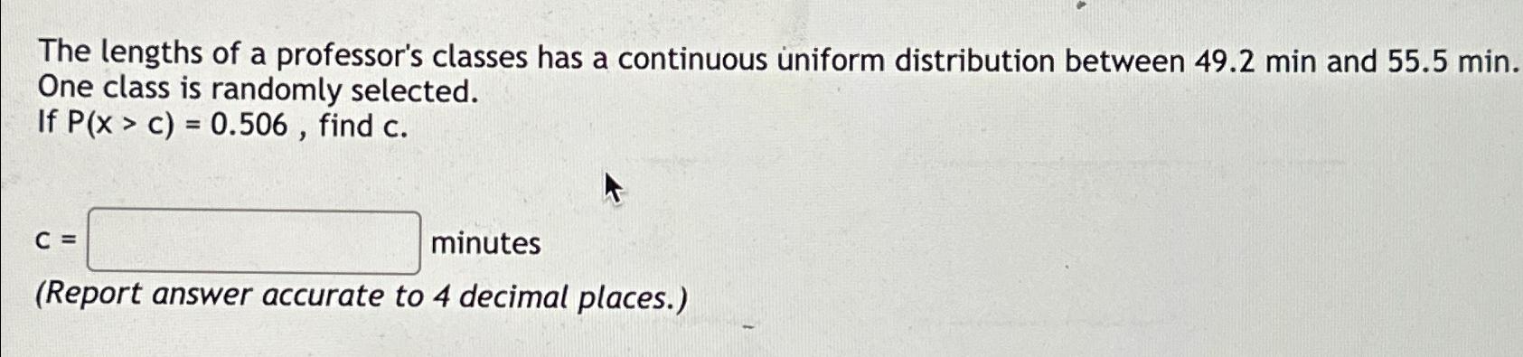 Solved The lengths of a professor's classes has a continuous | Chegg.com