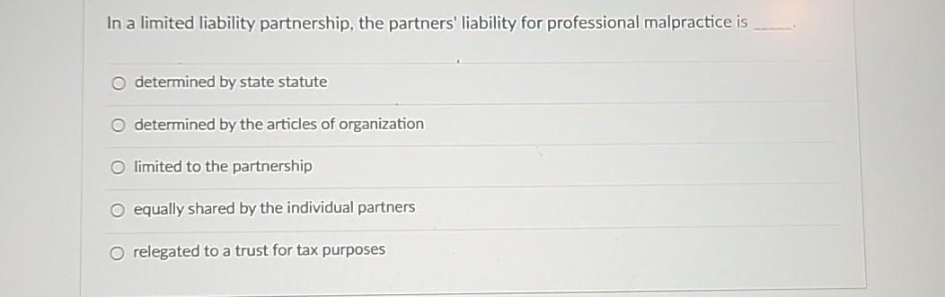 Solved In a limited liability partnership, the partners' | Chegg.com