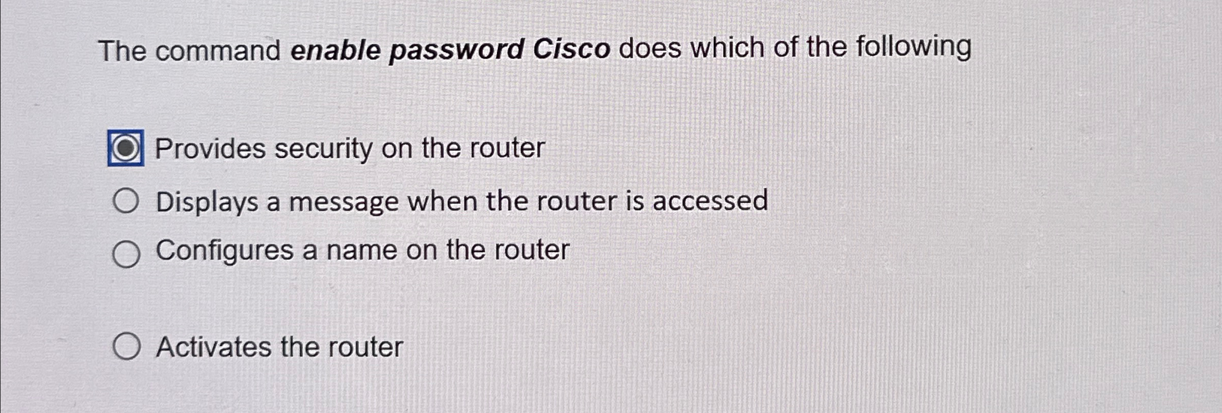 Solved The command enable password Cisco does which of the | Chegg.com