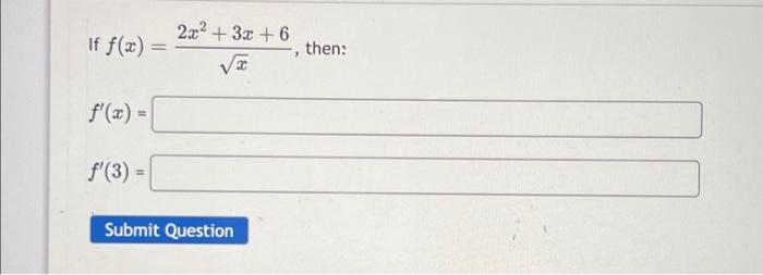 Solved If f(x)=x2x2+3x+6, th f′(x)= f′(3)= | Chegg.com