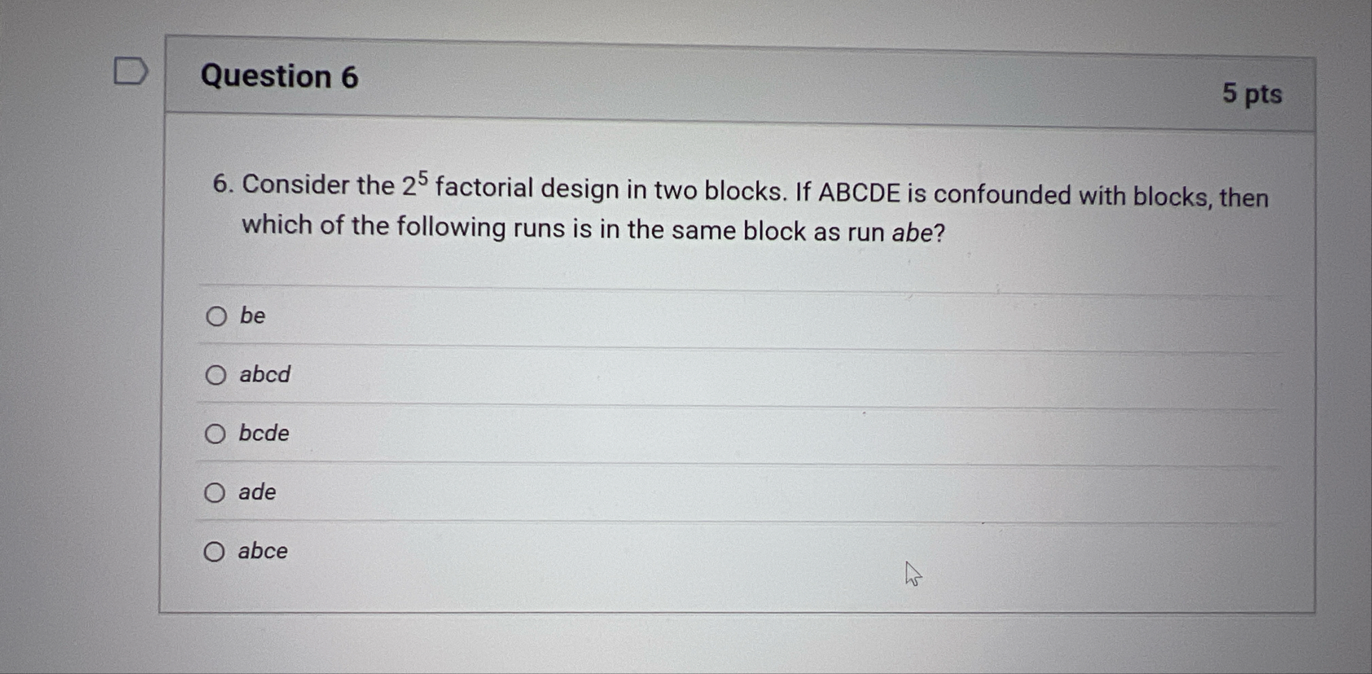 Solved Question 65 ﻿pts6. ﻿Consider the 25 ﻿factorial design | Chegg.com