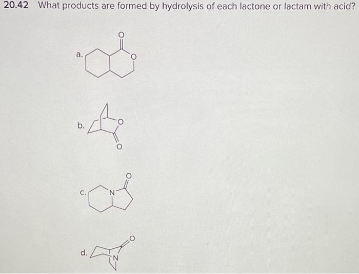 Solved 20.42 What products are formed by hydrolysis of each | Chegg.com