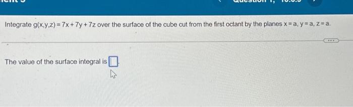 Solved Integrate g(x,y,z) = 7x + 7y + 7z over the surface of | Chegg.com