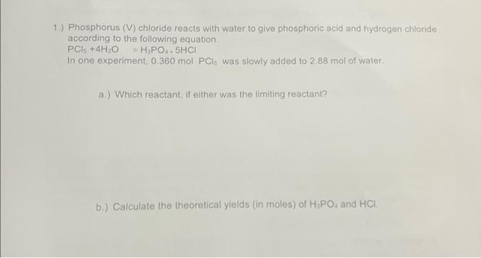 Solved 1.) Phosphorus (V) chloride reacts with water to give | Chegg.com