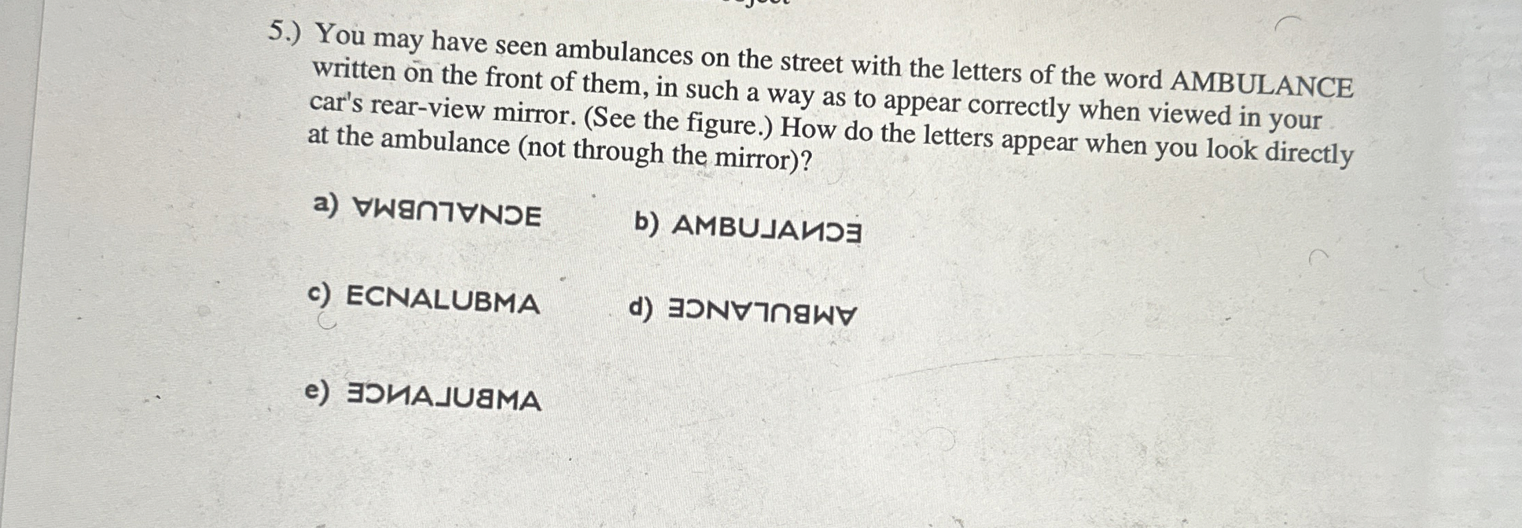 Solved 5.) ﻿You may have seen ambulances on the street with | Chegg.com