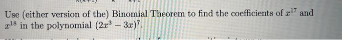 Solved Use (either version of the) Binomial Theorem to find | Chegg.com