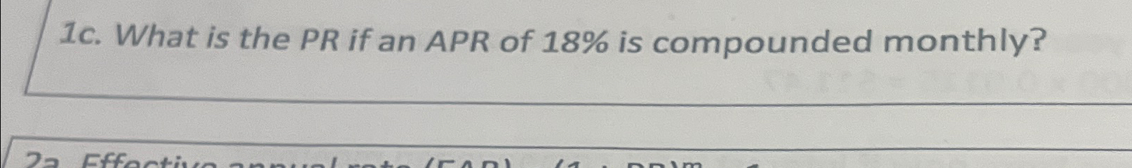 Solved 1c. ﻿What is the Periodic Rate if an APR of 18% ﻿is | Chegg.com