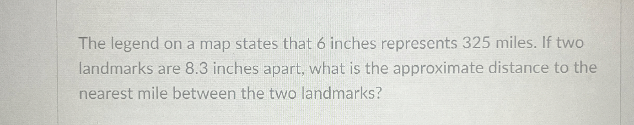 Solved The legend on a map states that 6 ﻿inches represents | Chegg.com