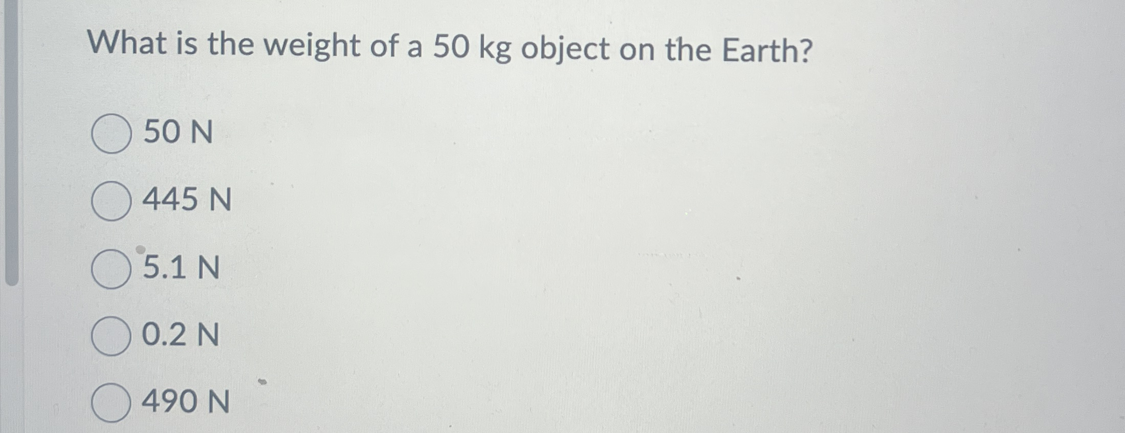 What is the weight of a 50 ﻿kg object on the Earth?50 | Chegg.com