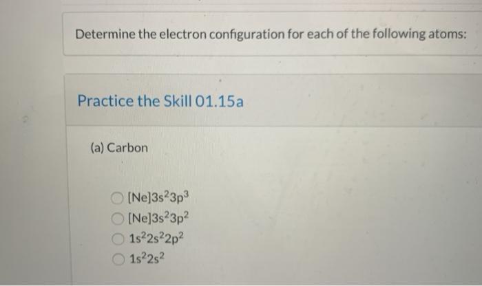Solved Determine the electron configuration for each of the | Chegg.com