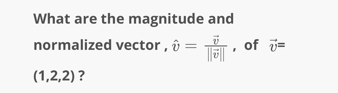 Solved What are the magnitude and normalized vector, | Chegg.com