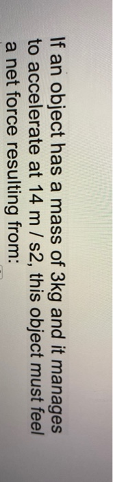 Solved If an object has a mass of 3kg and it manages to | Chegg.com